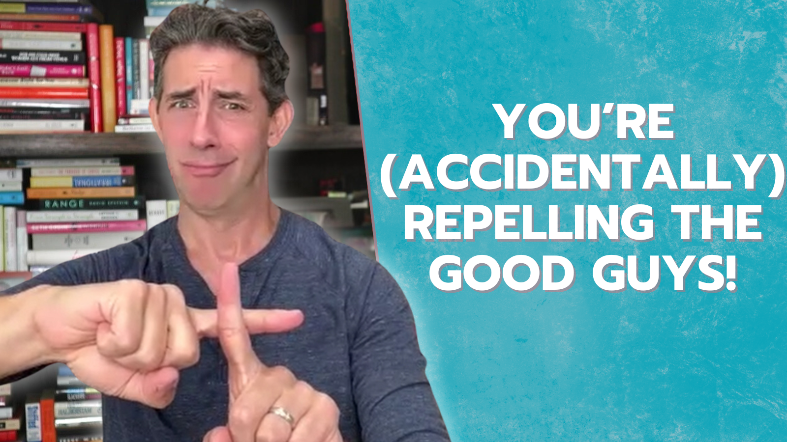 You’re Repelling the Good Guys Without Knowing It - Evan Marc Katz